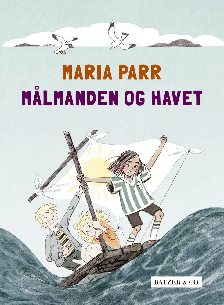 Køb Målmanden og havet af Maria Parr Hardback 9788793209565 hos Legekæden