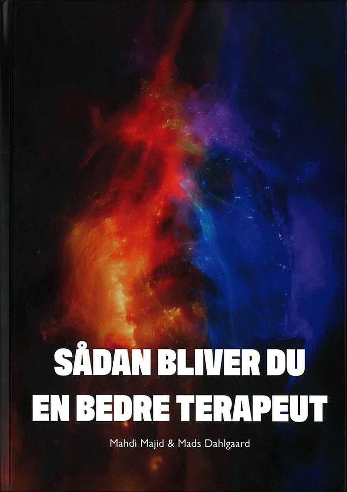 Køb Sådan bliver du en bedre terapeut af Mahdi Majid & Mads Dahlgaard ... Køb Sådan bliver du en bedre terapeut af Mahdi Majid & Mads Dahlgaard ...
